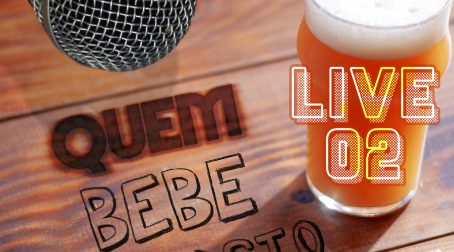LIVE #02 – Cerveja é cultura? (Porto Beer Fest) – Quem bebe por gosto